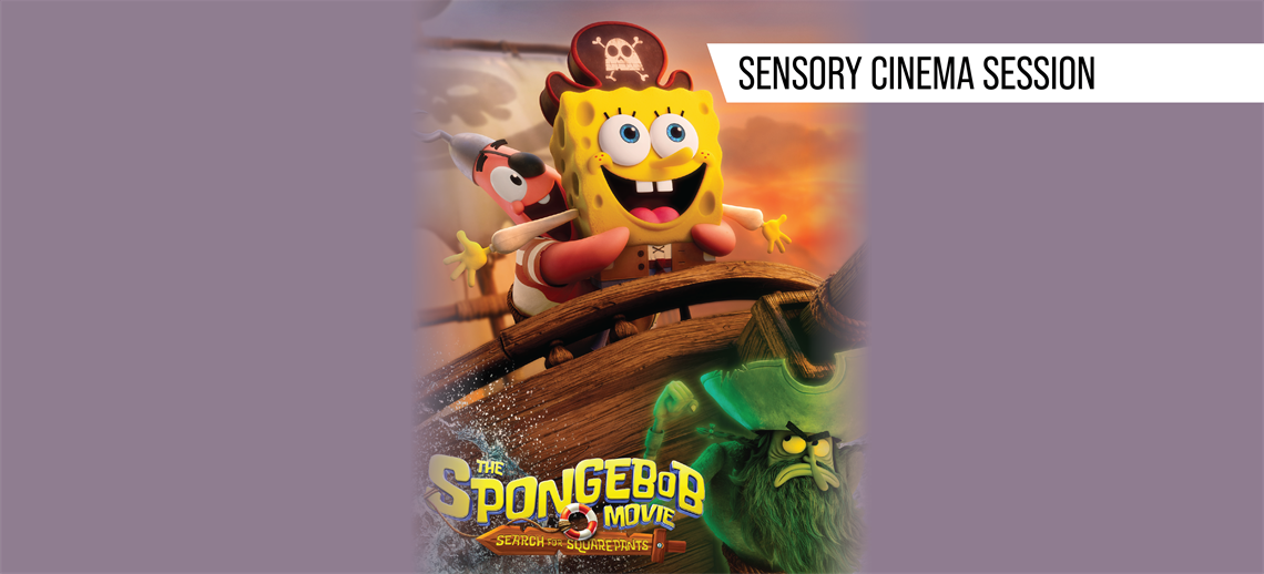 The Spongebob Movie: Search for Squarepants - SENSORY SESSION ...